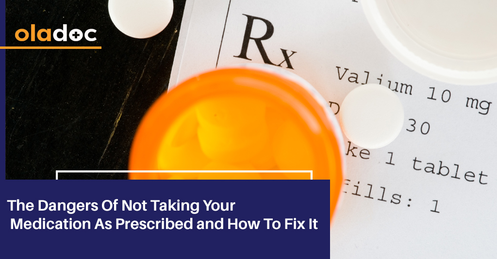 The Dangers Of Not Taking Your Medication As Prescribed- And How To Fix ...