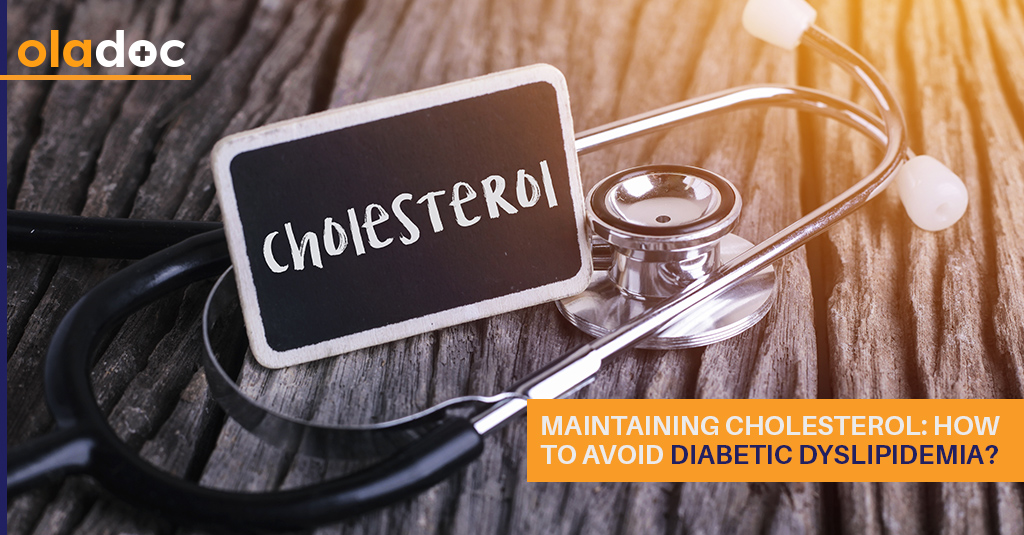 Maintaining Cholesterol: How to Avoid Diabetic Dyslipidemia? | Diabetes ...