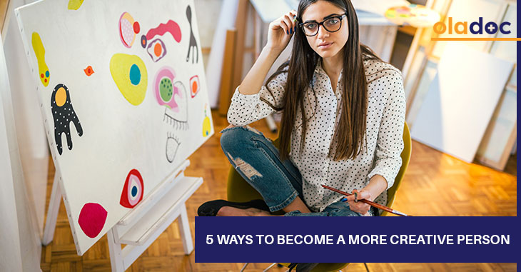 5 Ways to Become a More Creative Person | Mental Health | oladoc.com